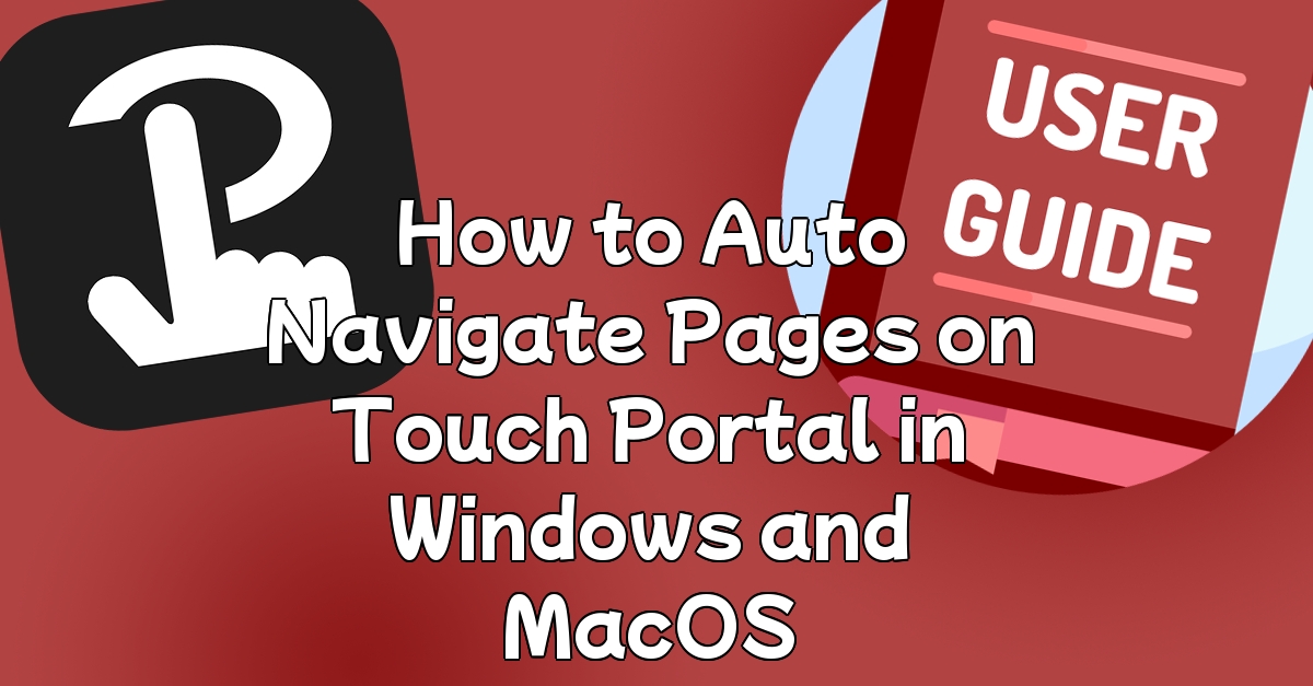 How to Auto Navigate Pages on Touch Portal in Windows and MacOS