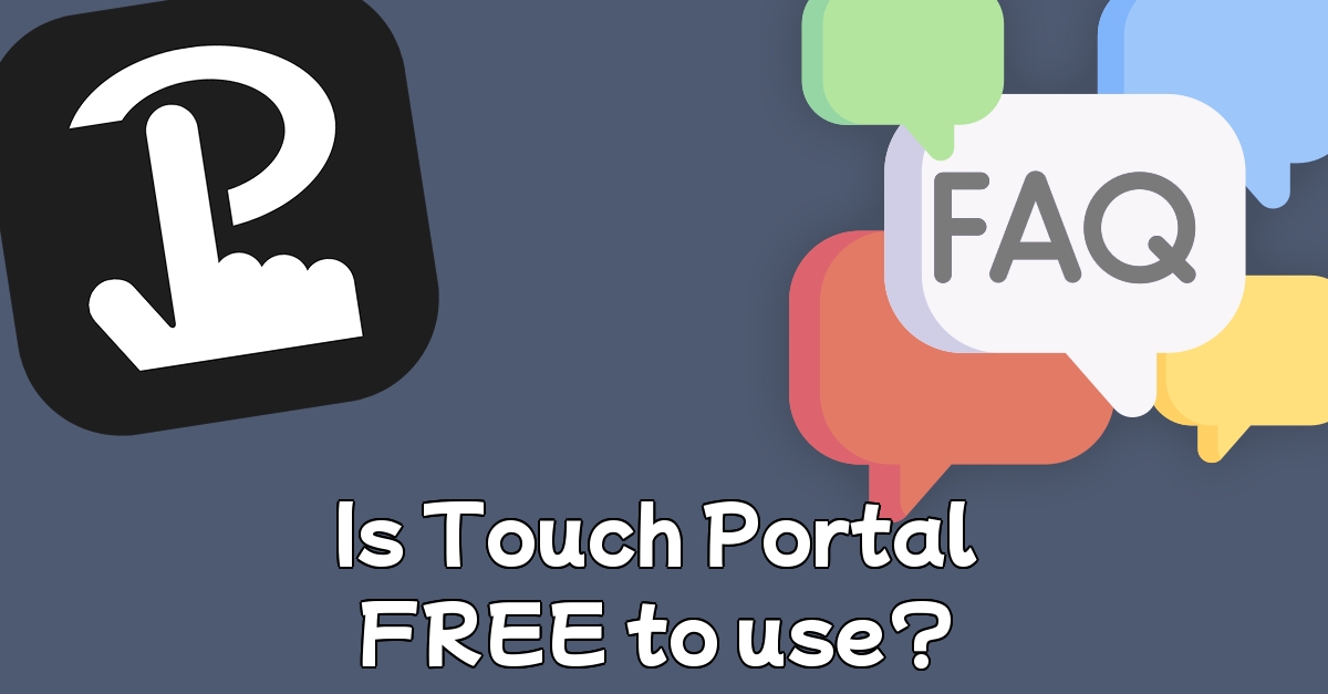 Is Touch Portal FREE to use?